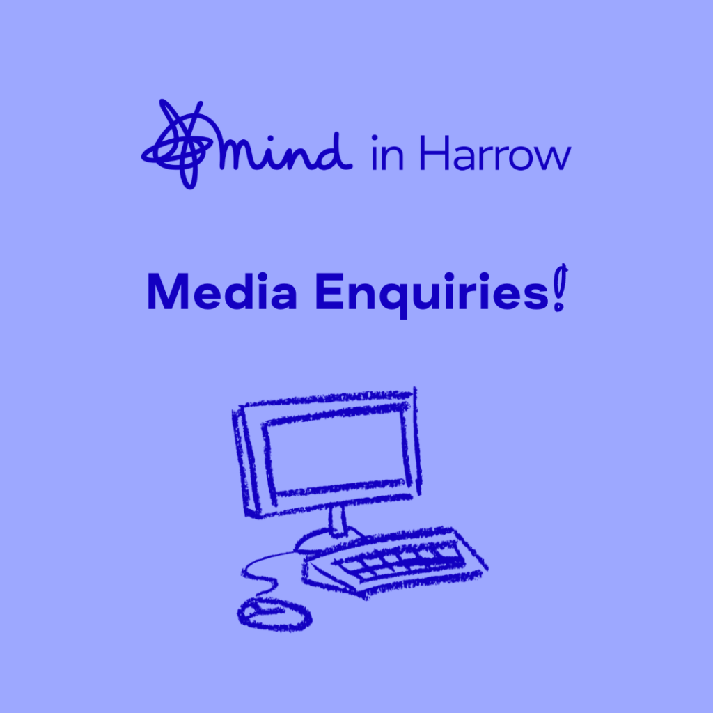 Media Enquiries - Mind in Harrow